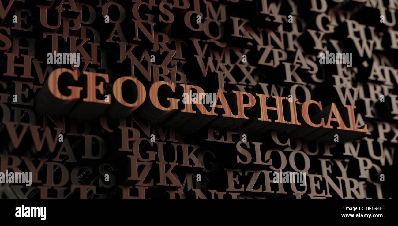 Geographical - Wooden 3D rendered letters/message. Can be used for an ...
