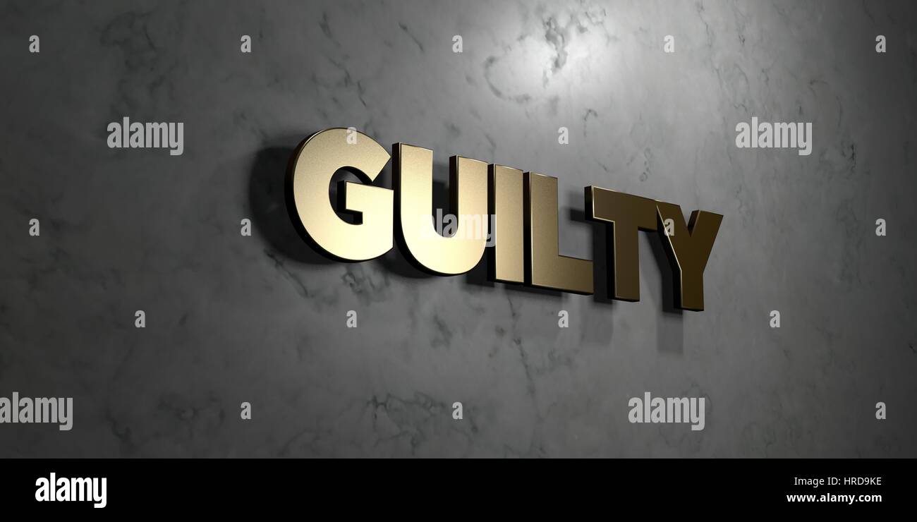 Guilty - Gold sign mounted on glossy marble wall - 3D rendered royalty ...