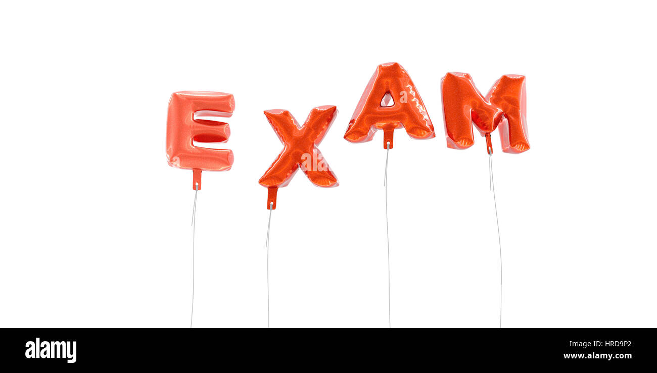 EXAM - word made from red foil balloons - 3D rendered. Can be used for ...