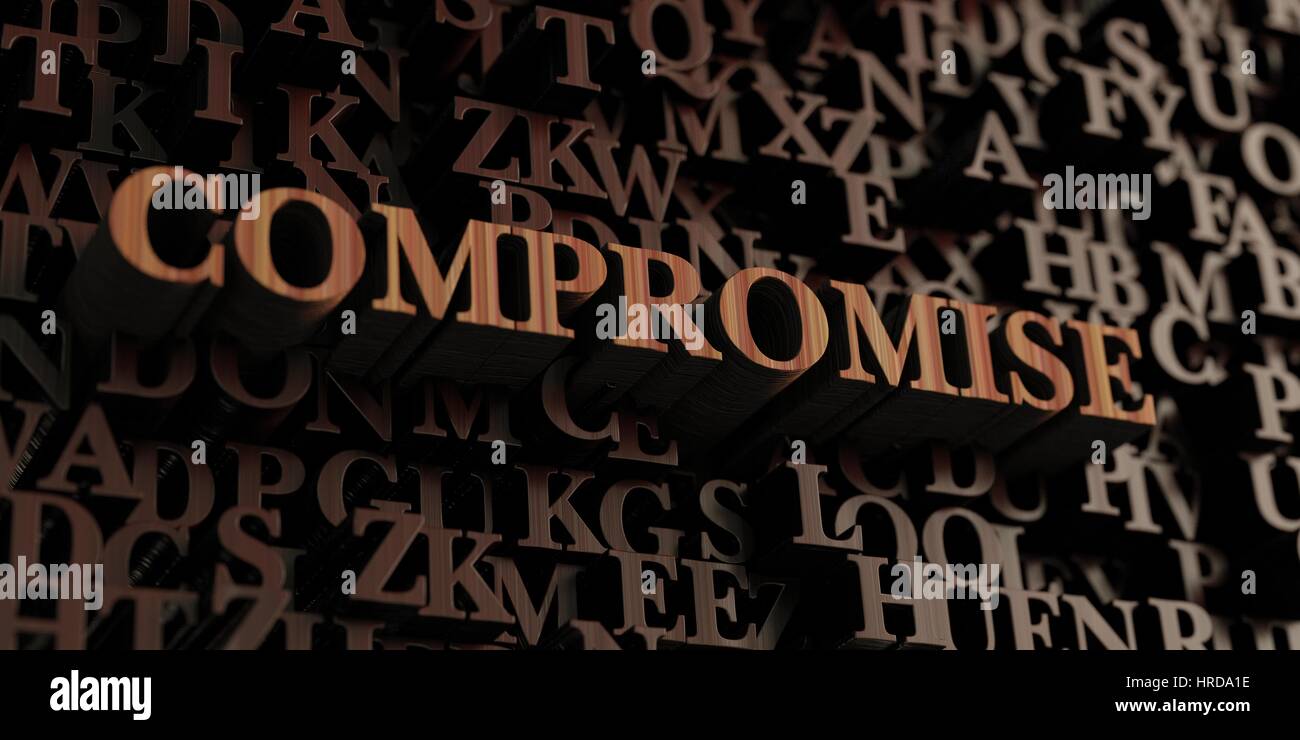 Compromise - Wooden 3D rendered letters/message. Can be used for an ...
