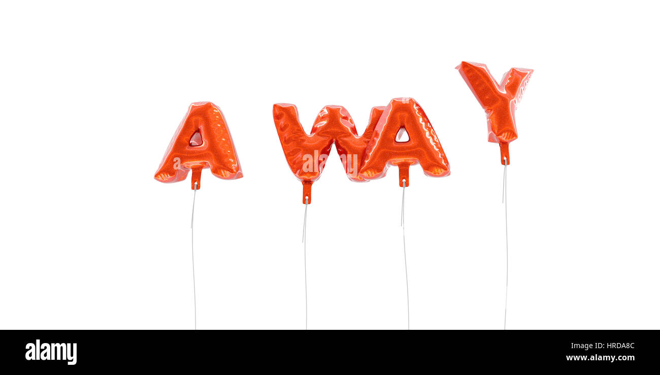 AWAY - word made from red foil balloons - 3D rendered. Can be used for ...