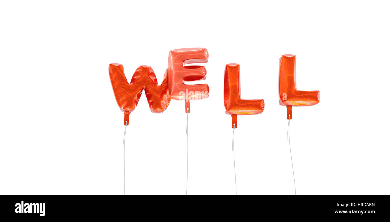 WELL - word made from red foil balloons - 3D rendered. Can be used for ...