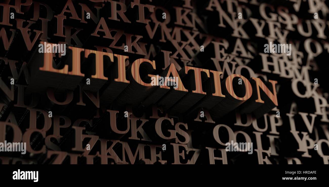 Litigation - Wooden 3D rendered letters/message. Can be used for an ...