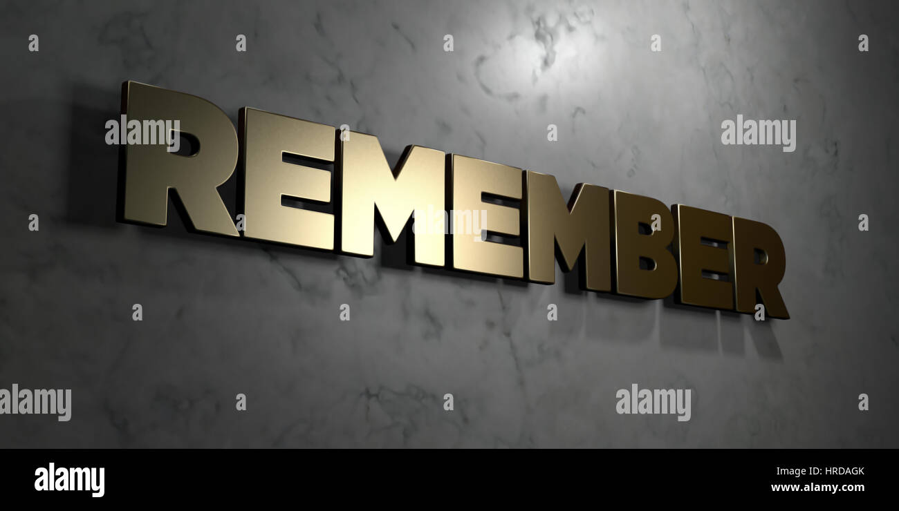 Remember - Gold sign mounted on glossy marble wall - 3D rendered ...