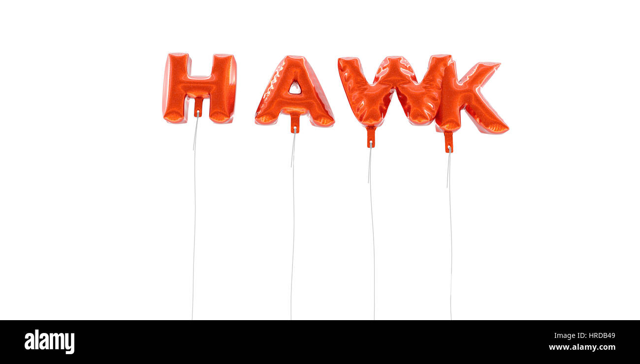 HAWK - word made from red foil balloons - 3D rendered. Can be used for ...
