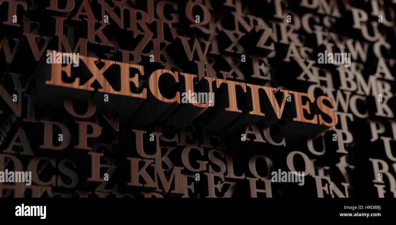 Executives - Wooden 3D rendered letters/message. Can be used for an ...