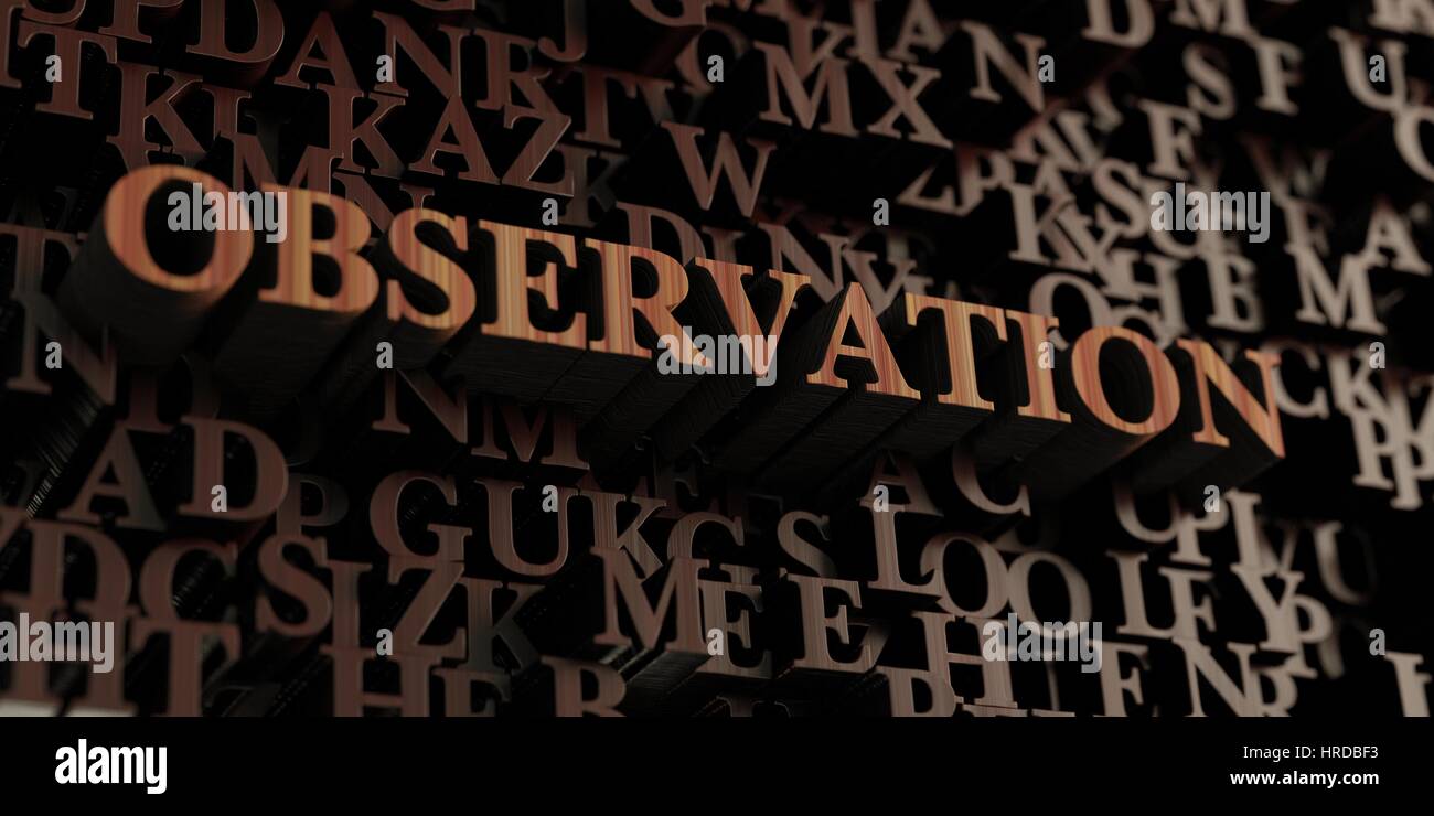 Observation - Wooden 3D rendered letters/message. Can be used for an ...