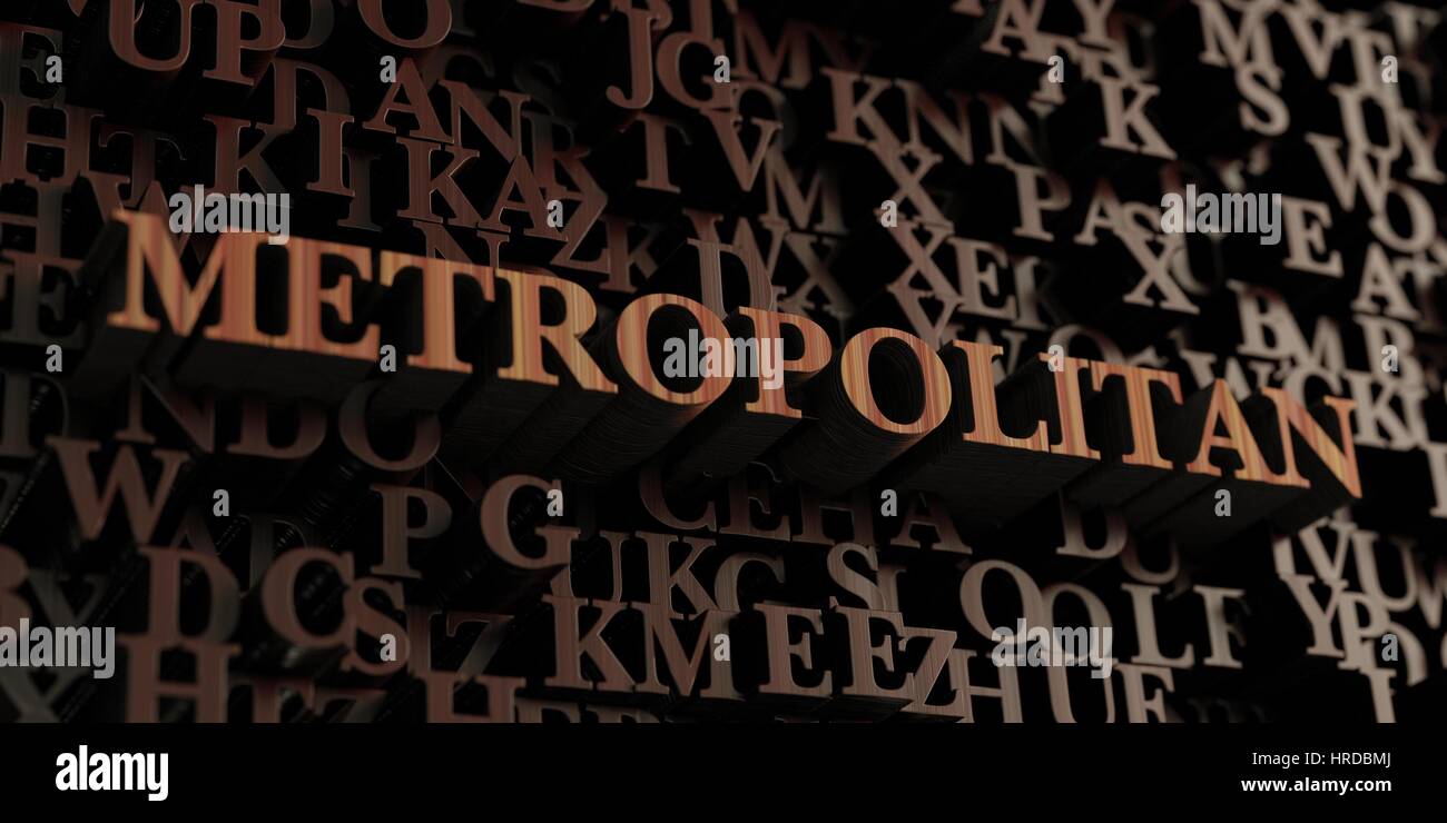 Metropolitan - Wooden 3D rendered letters/message. Can be used for an ...