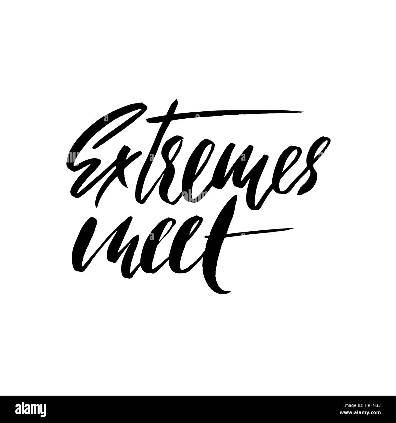 Extremes meet. Hand drawn lettering proverb. Vector typography design ...