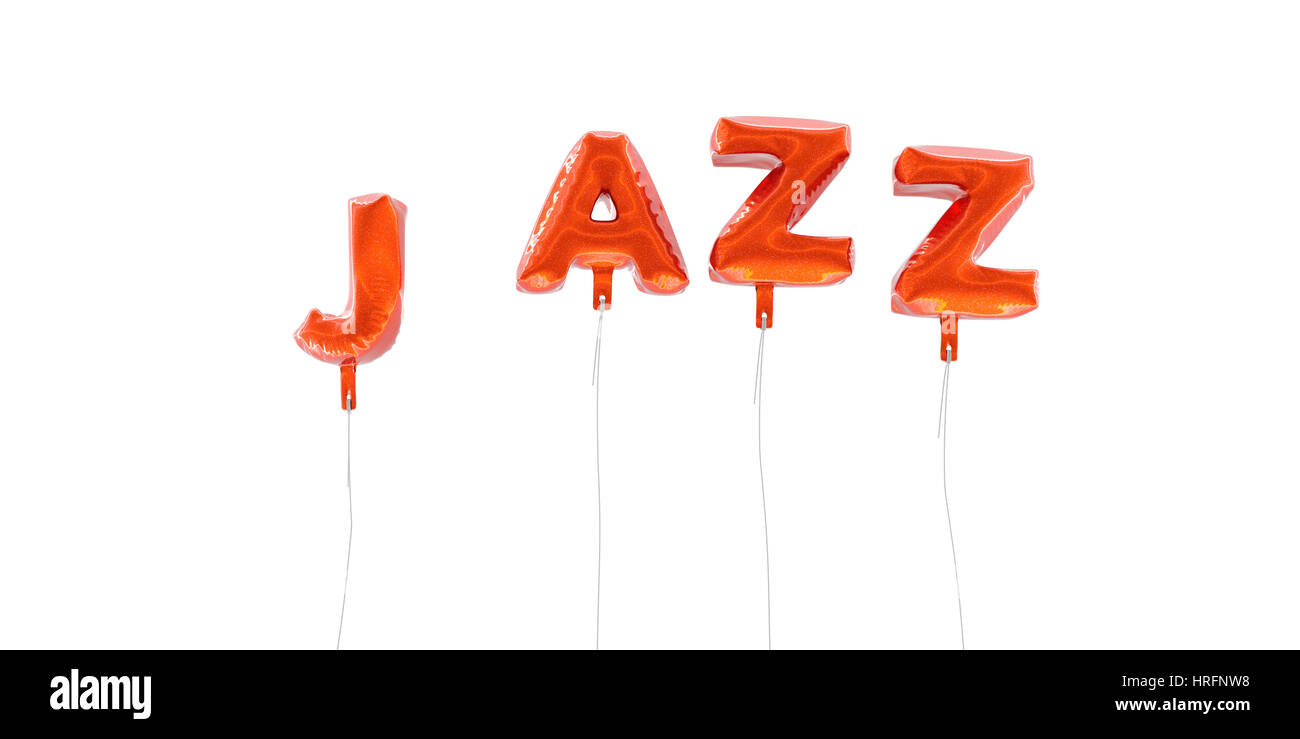 JAZZ - word made from red foil balloons - 3D rendered. Can be used for ...