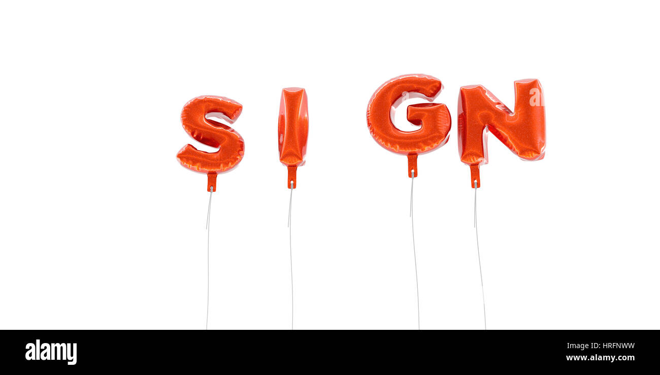 SIGN - word made from red foil balloons - 3D rendered. Can be used for ...