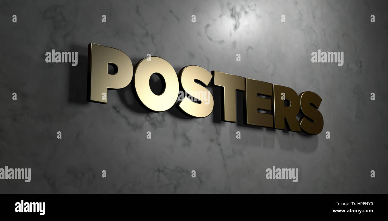 Posters - Gold sign mounted on glossy marble wall - 3D rendered royalty ...