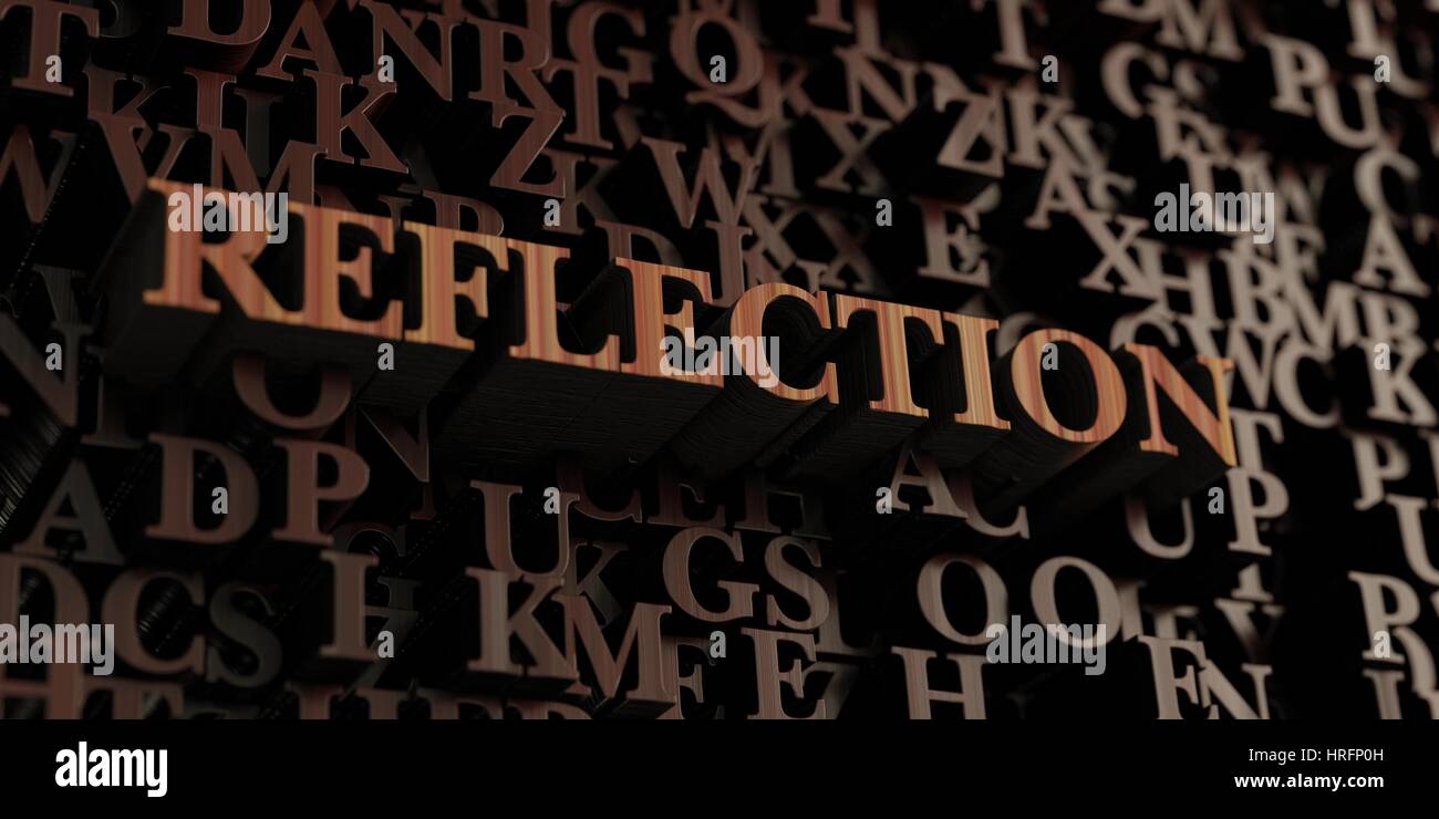 Reflection - Wooden 3D rendered letters/message. Can be used for an ...