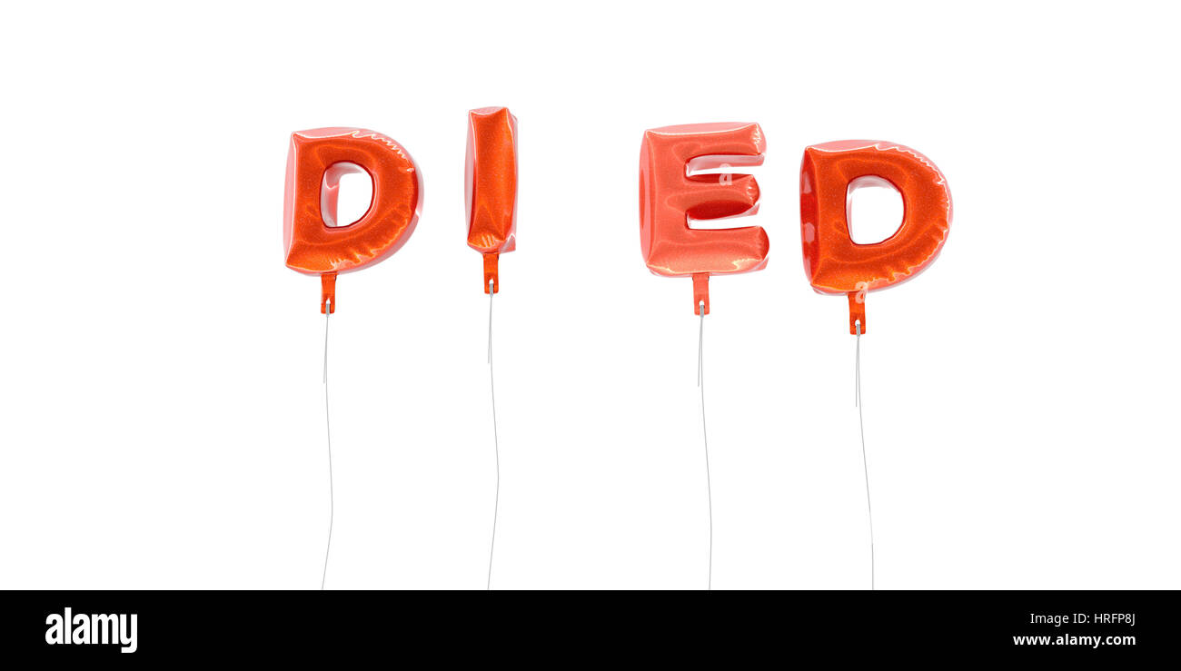 DIED - word made from red foil balloons - 3D rendered. Can be used for ...