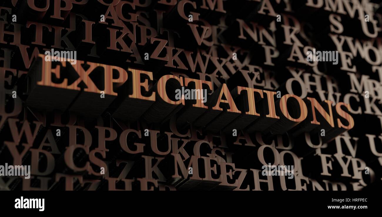 Expectations - Wooden 3D rendered letters/message. Can be used for an ...