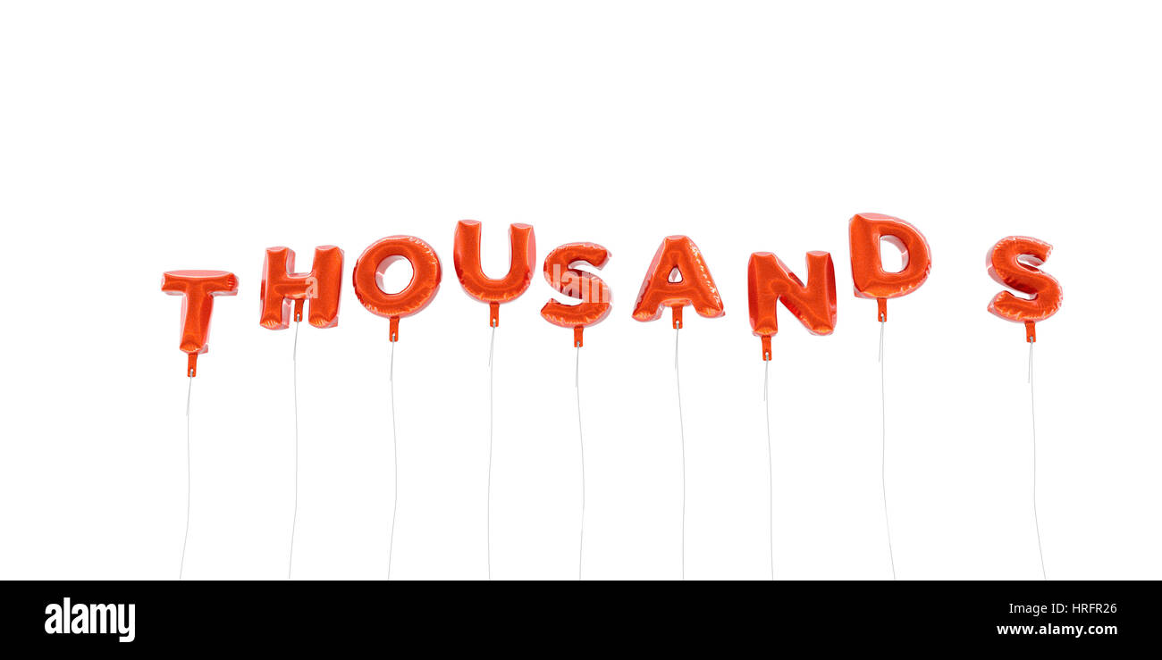THOUSANDS - word made from red foil balloons - 3D rendered. Can be used ...