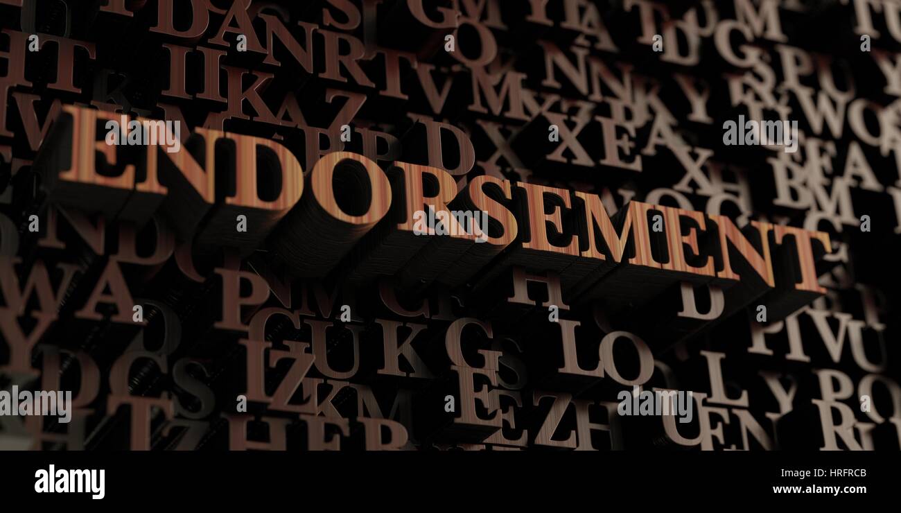 Endorsement - Wooden 3D rendered letters/message. Can be used for an ...