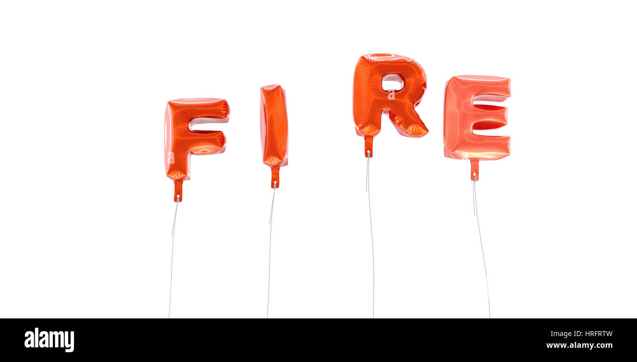 FIRE - word made from red foil balloons - 3D rendered. Can be used for ...