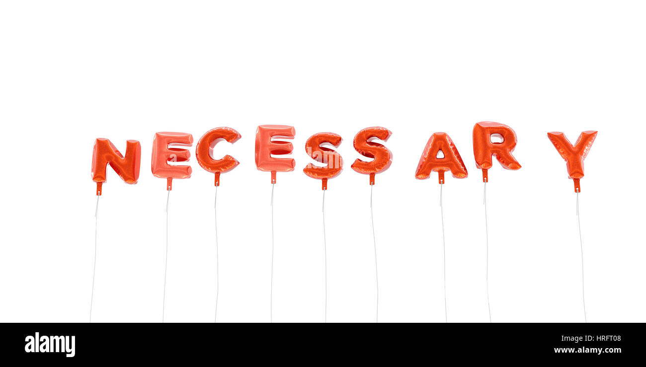Necessary word hi-res stock photography and images - Alamy
