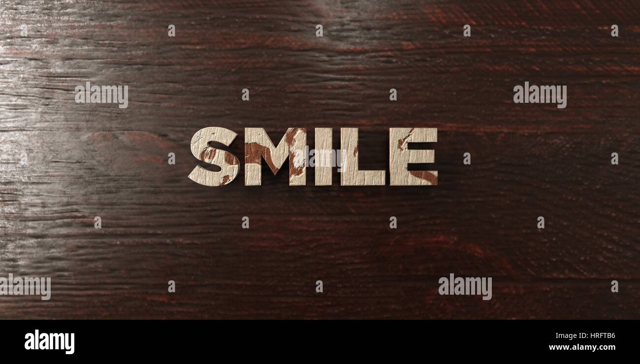 Smile - grungy wooden headline on Maple - 3D rendered royalty free ...