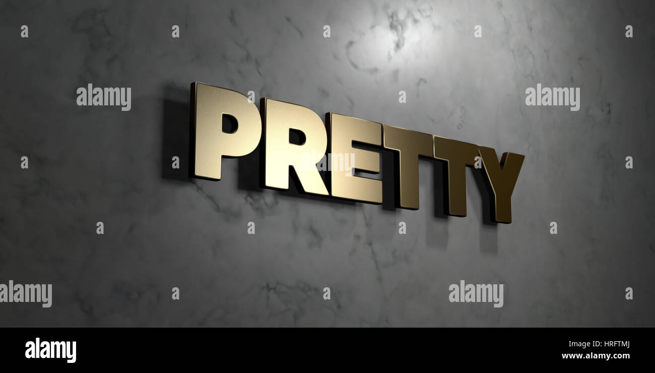 Pretty - Gold sign mounted on glossy marble wall - 3D rendered royalty ...