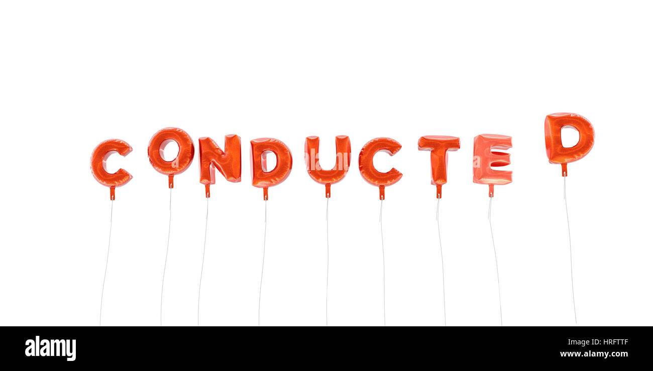 CONDUCTED - word made from red foil balloons - 3D rendered. Can be used ...