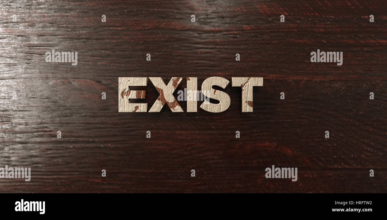 Exist - grungy wooden headline on Maple - 3D rendered royalty free ...
