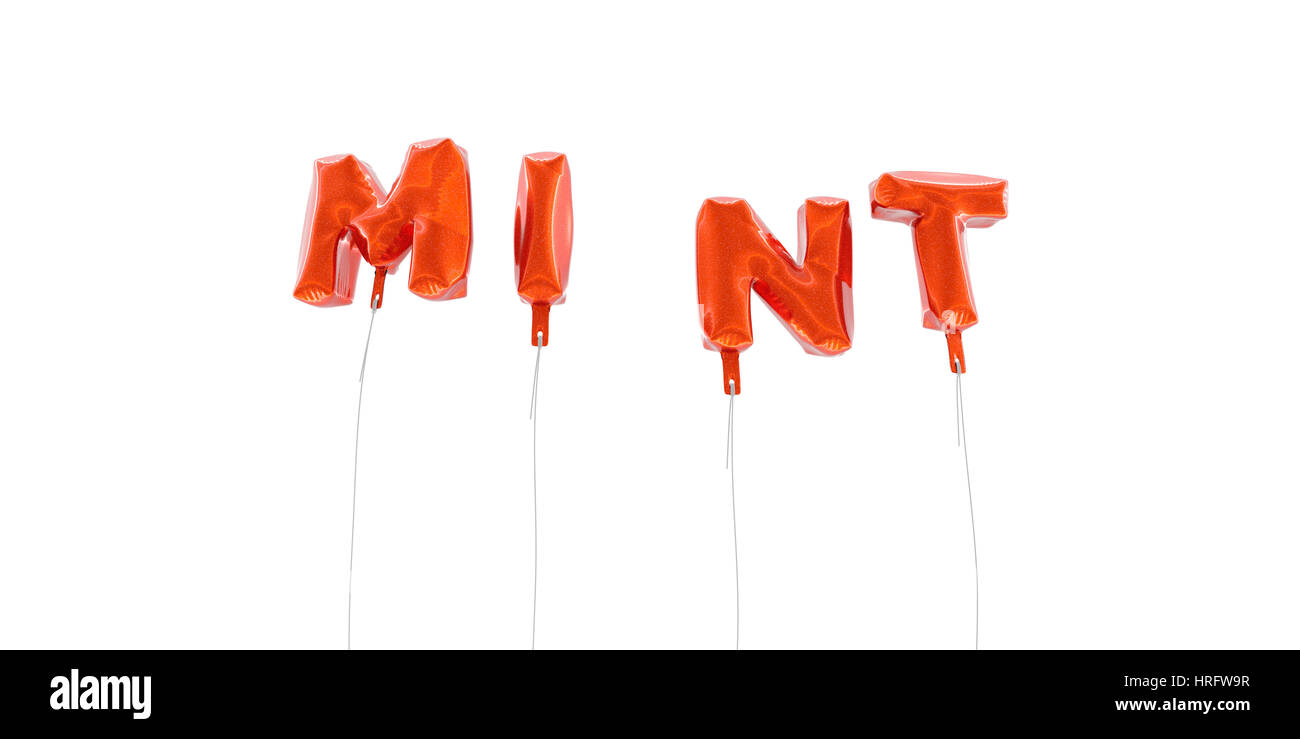 MINT - word made from red foil balloons - 3D rendered. Can be used for ...