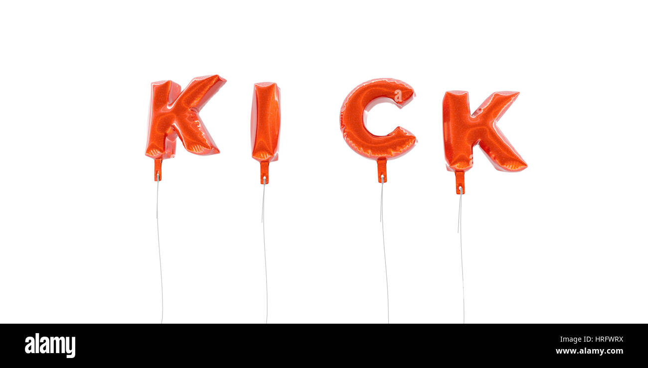 KICK - word made from red foil balloons - 3D rendered. Can be used for ...