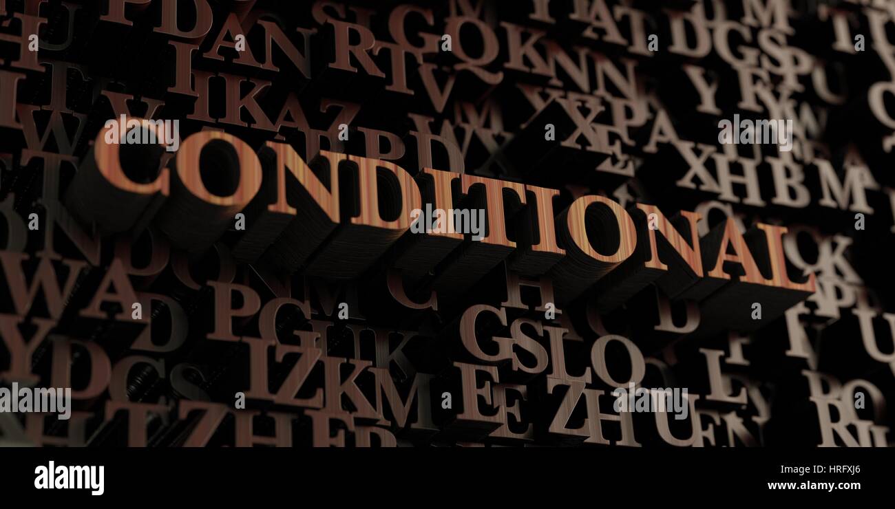 Conditional - Wooden 3D rendered letters/message. Can be used for an ...