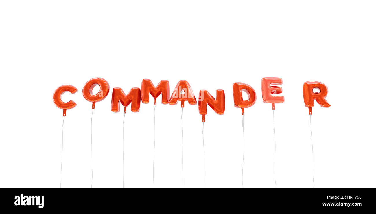 COMMANDER - word made from red foil balloons - 3D rendered. Can be used ...