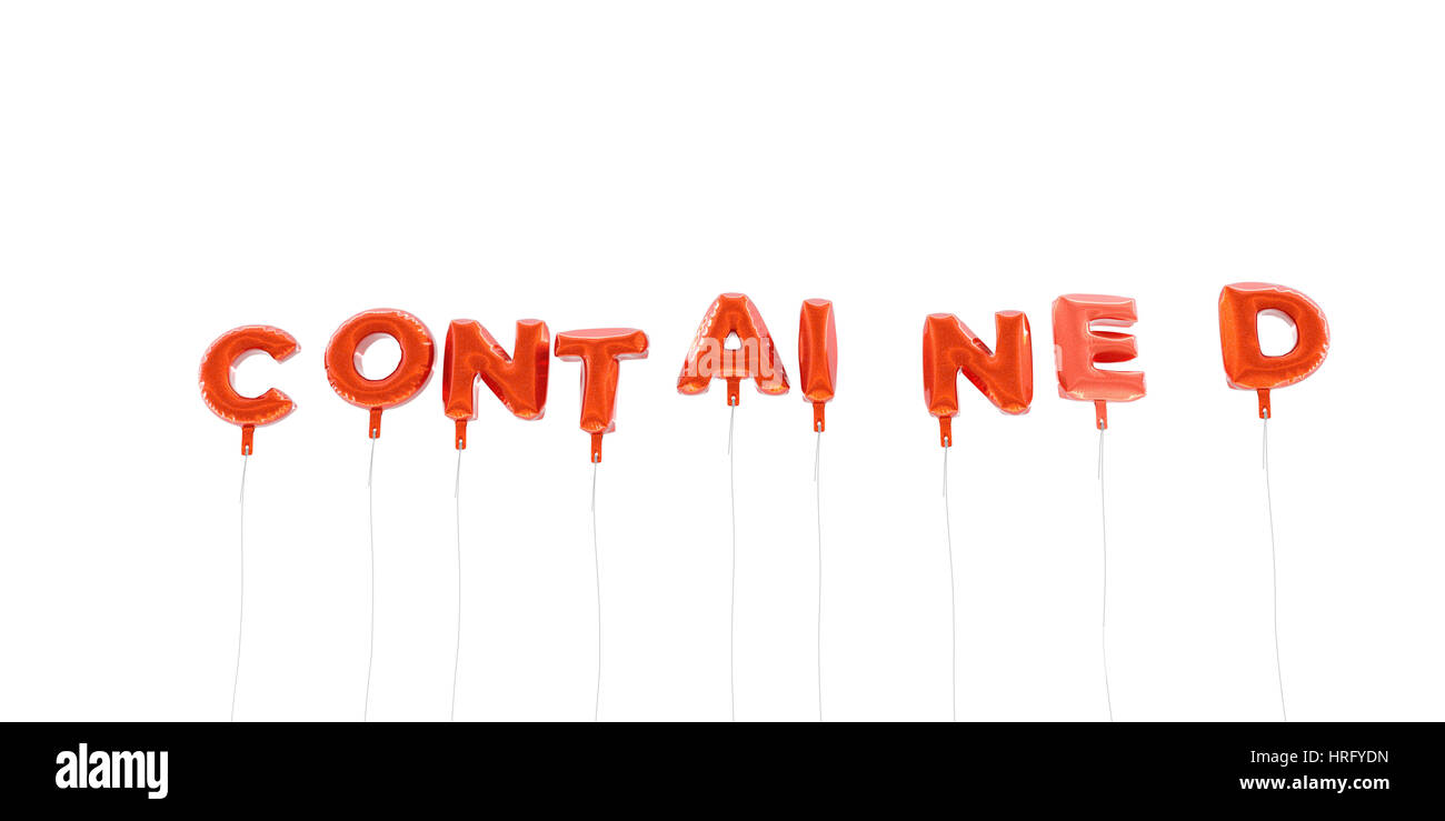 CONTAINED - word made from red foil balloons - 3D rendered. Can be used ...