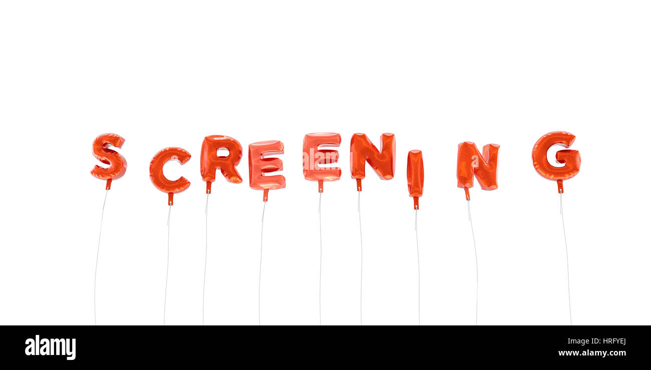 SCREENING - word made from red foil balloons - 3D rendered. Can be used ...