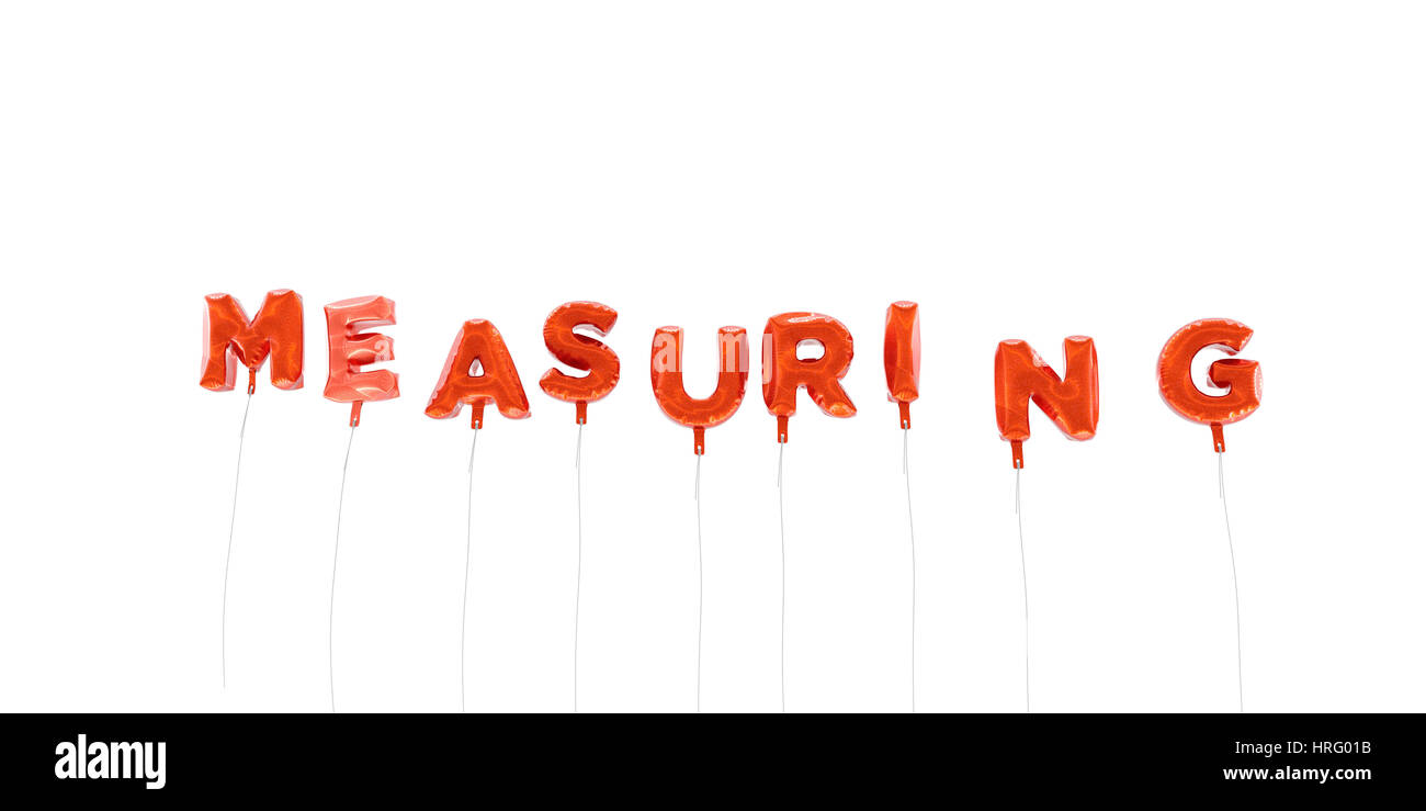 MEASURING - word made from red foil balloons - 3D rendered. Can be used ...