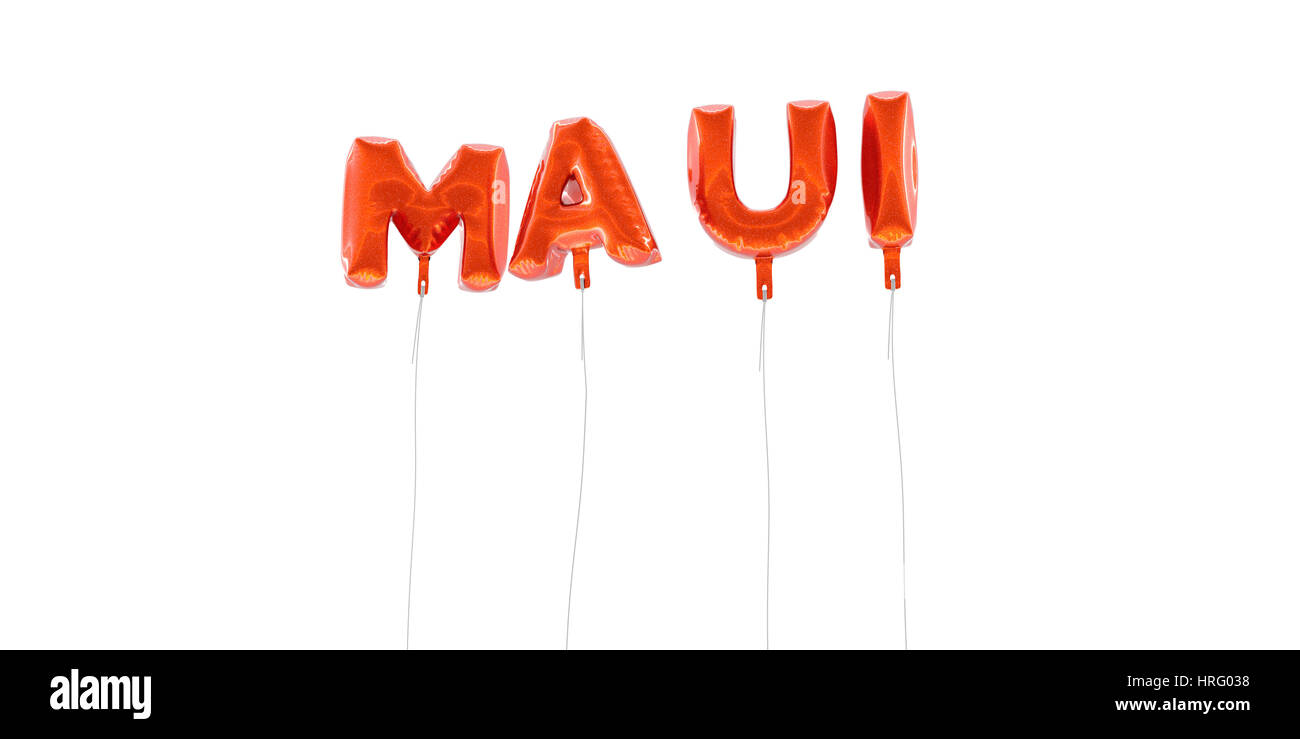 MAUI - word made from red foil balloons - 3D rendered. Can be used for ...