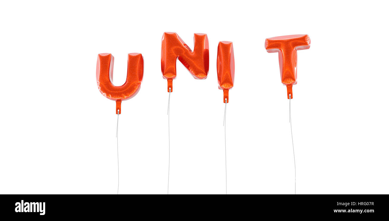 UNIT - word made from red foil balloons - 3D rendered. Can be used for ...