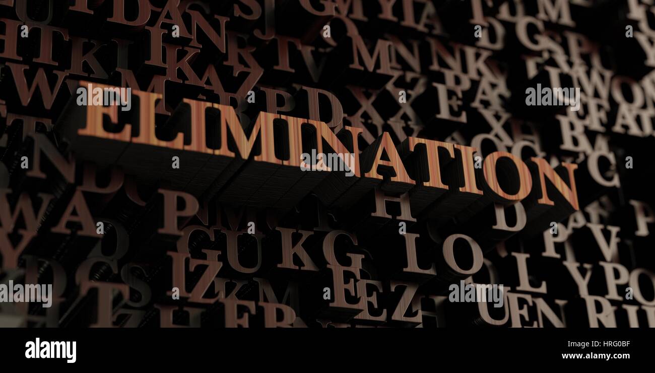 Elimination - Wooden 3D rendered letters/message. Can be used for an ...