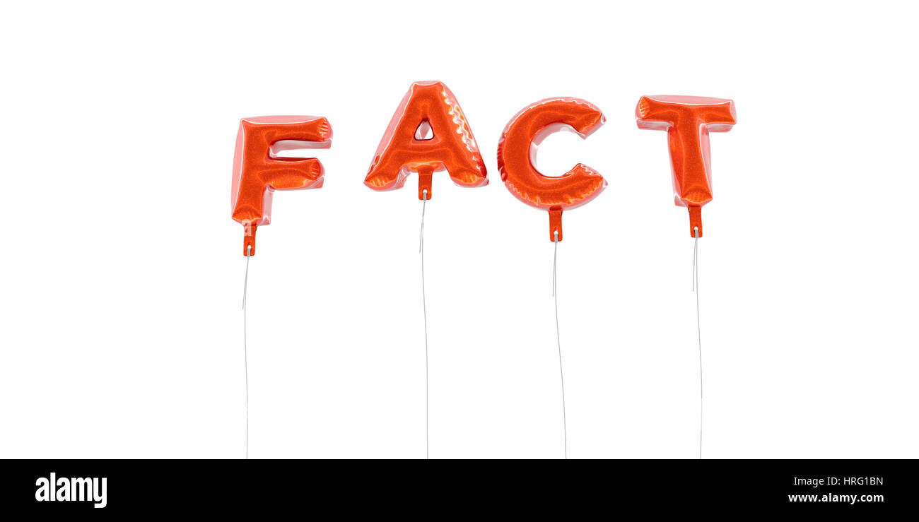 FACT - word made from red foil balloons - 3D rendered. Can be used for ...