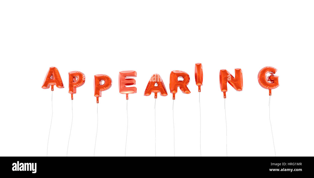 APPEARING - word made from red foil balloons - 3D rendered. Can be used ...