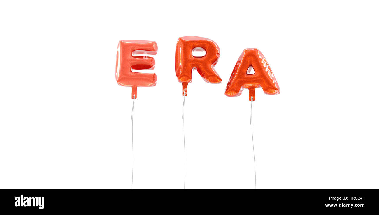 ERA - word made from red foil balloons - 3D rendered. Can be used for ...
