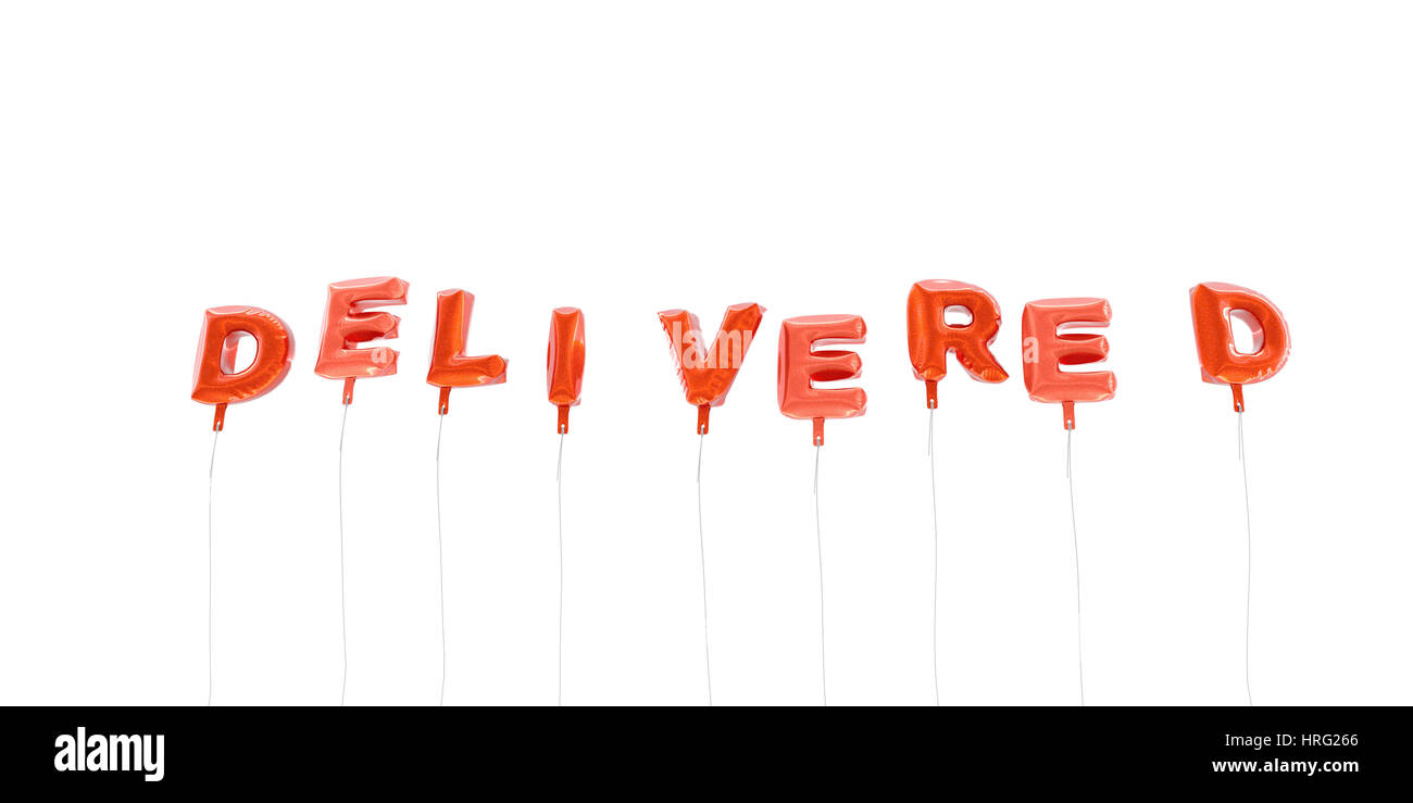 Delivered word hi-res stock photography and images - Alamy