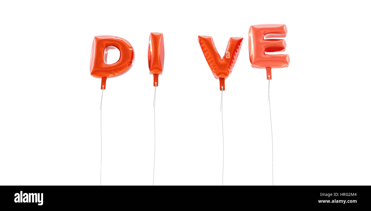 DIVE - word made from red foil balloons - 3D rendered. Can be used for ...