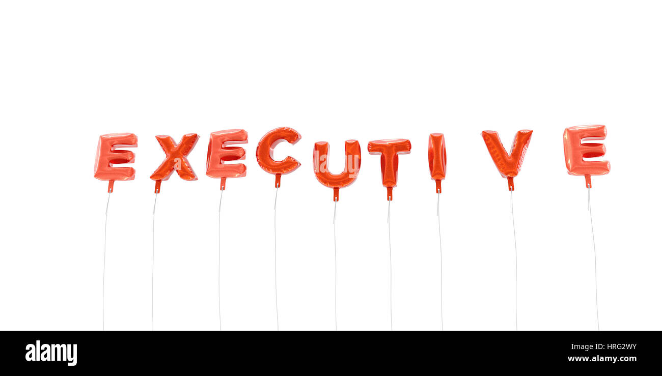 EXECUTIVE - word made from red foil balloons - 3D rendered. Can be used ...