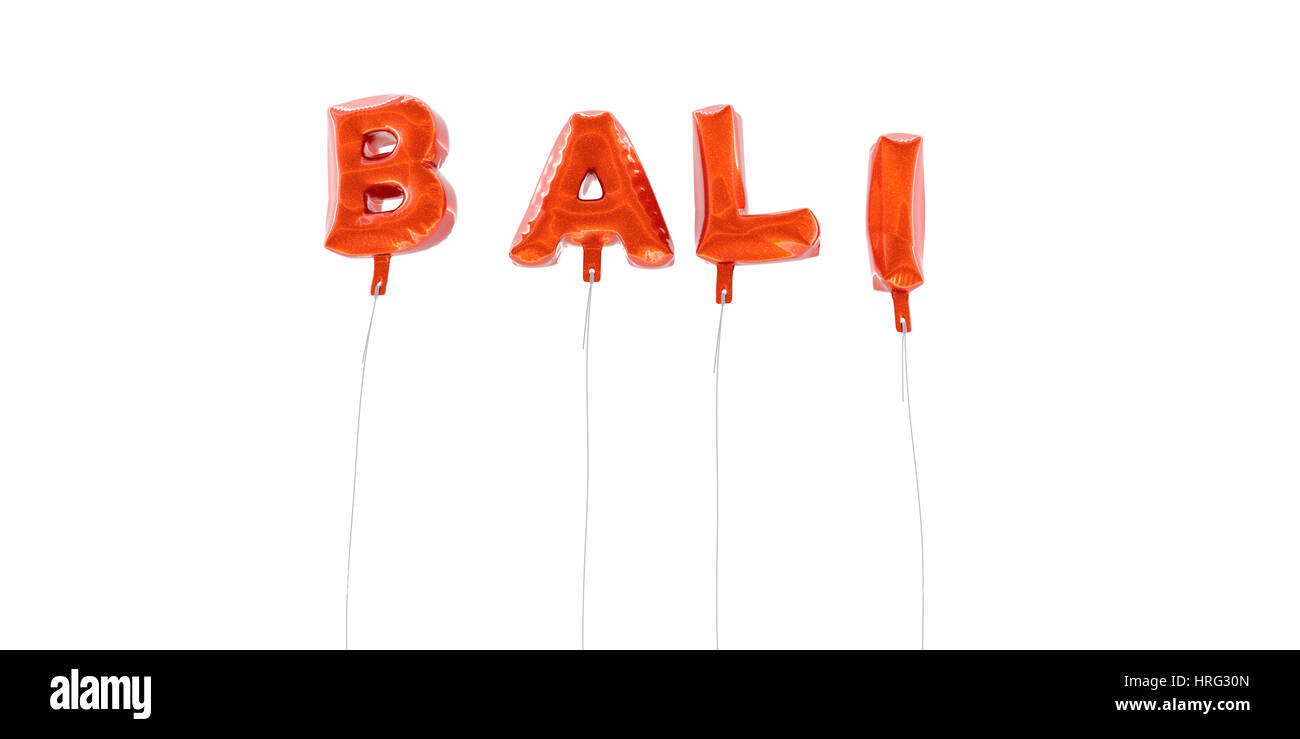 BALI - word made from red foil balloons - 3D rendered. Can be used for ...