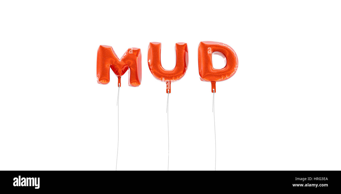 MUD - word made from red foil balloons - 3D rendered. Can be used for ...