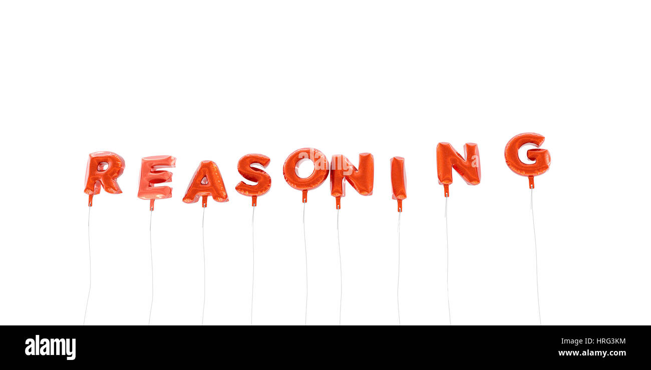 REASONING - word made from red foil balloons - 3D rendered. Can be used ...
