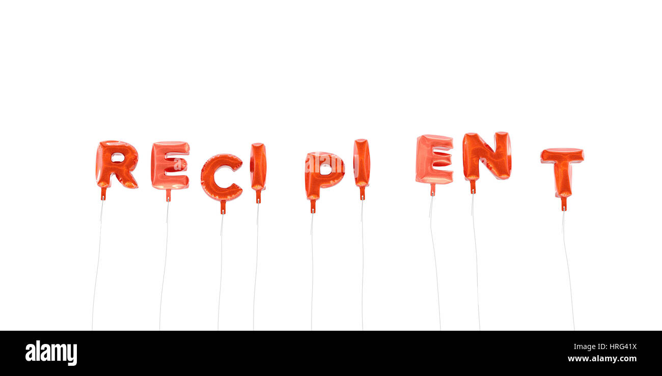 RECIPIENT - word made from red foil balloons - 3D rendered. Can be used ...