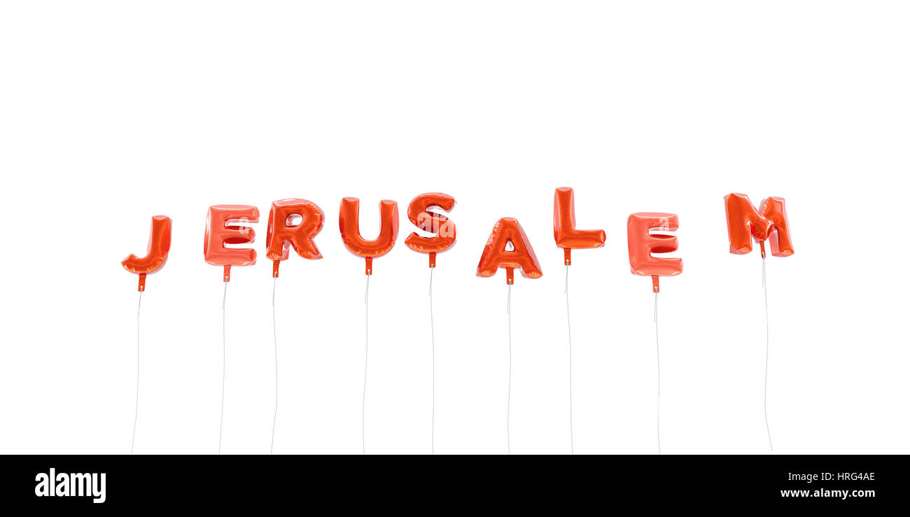 JERUSALEM - word made from red foil balloons - 3D rendered. Can be used ...