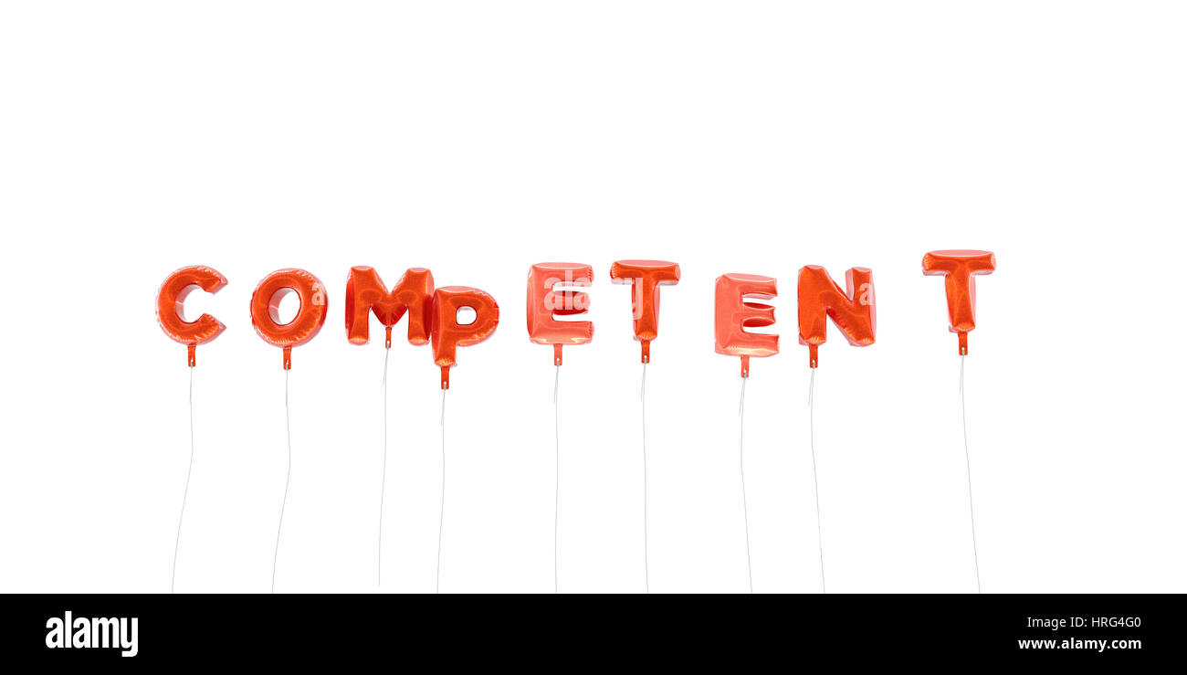 COMPETENT - word made from red foil balloons - 3D rendered. Can be used ...