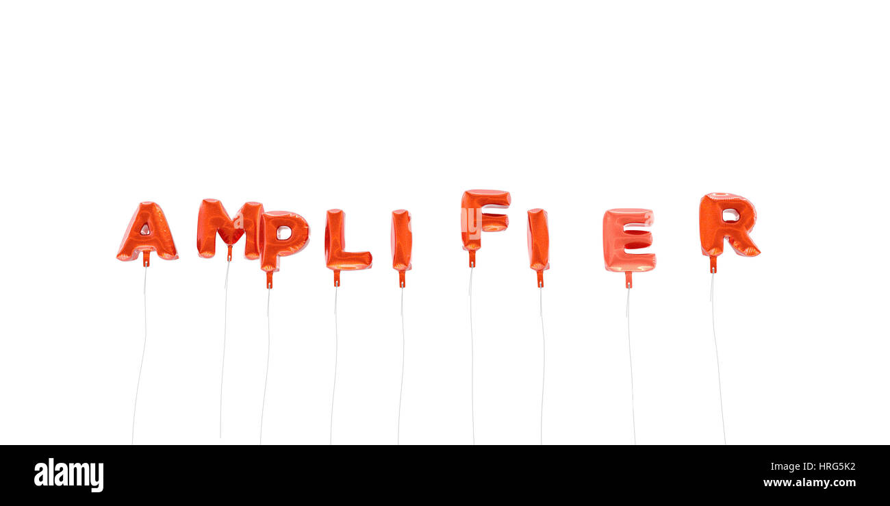 AMPLIFIER - word made from red foil balloons - 3D rendered. Can be used ...